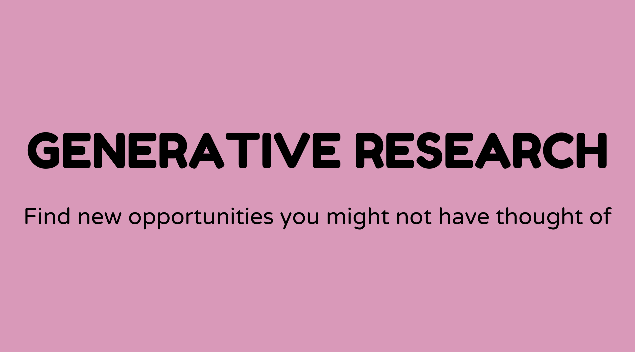Generative research